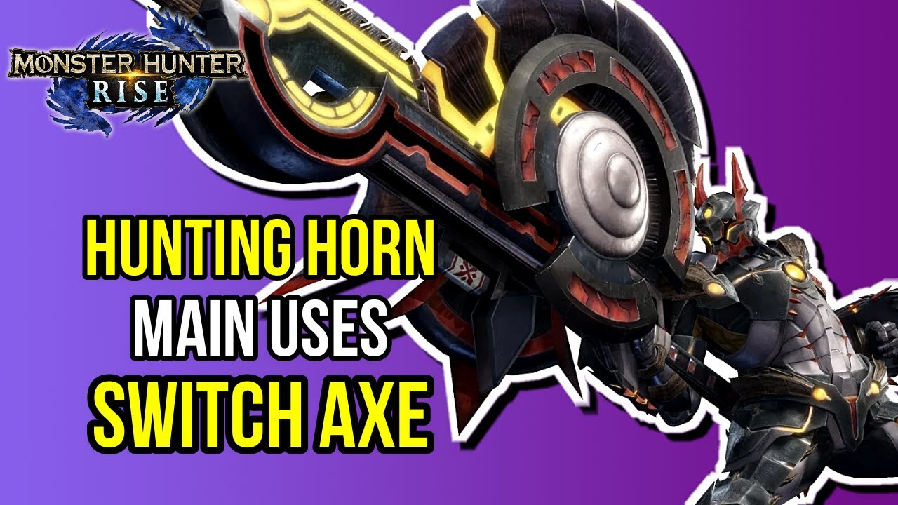 Hunting Horn Main Uses Switch Axe In Monster Hunter Rise - YouTube