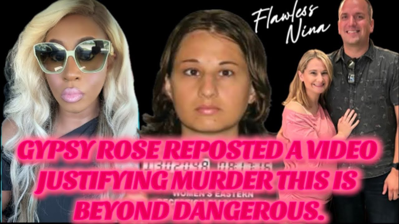 GYPSY ROSE REPOSTED A VIDEO JUSTIFYING MURDER ! THIS IS BEYOND ...