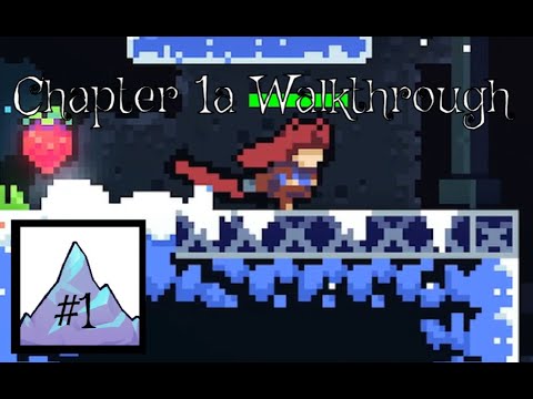 Celeste Part 1 - Chapter 1A Walkthrough [NO COMMENTARY] - YouTube