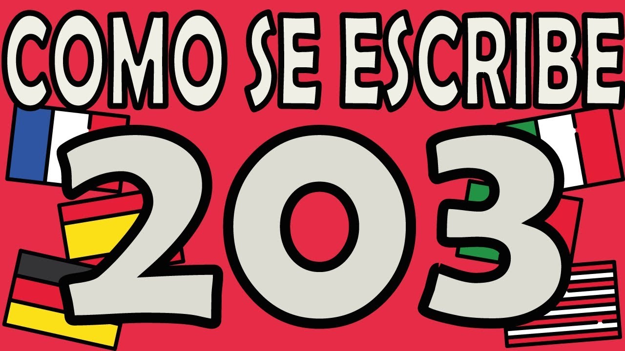 Como se Escribe el Número 203 - YouTube
