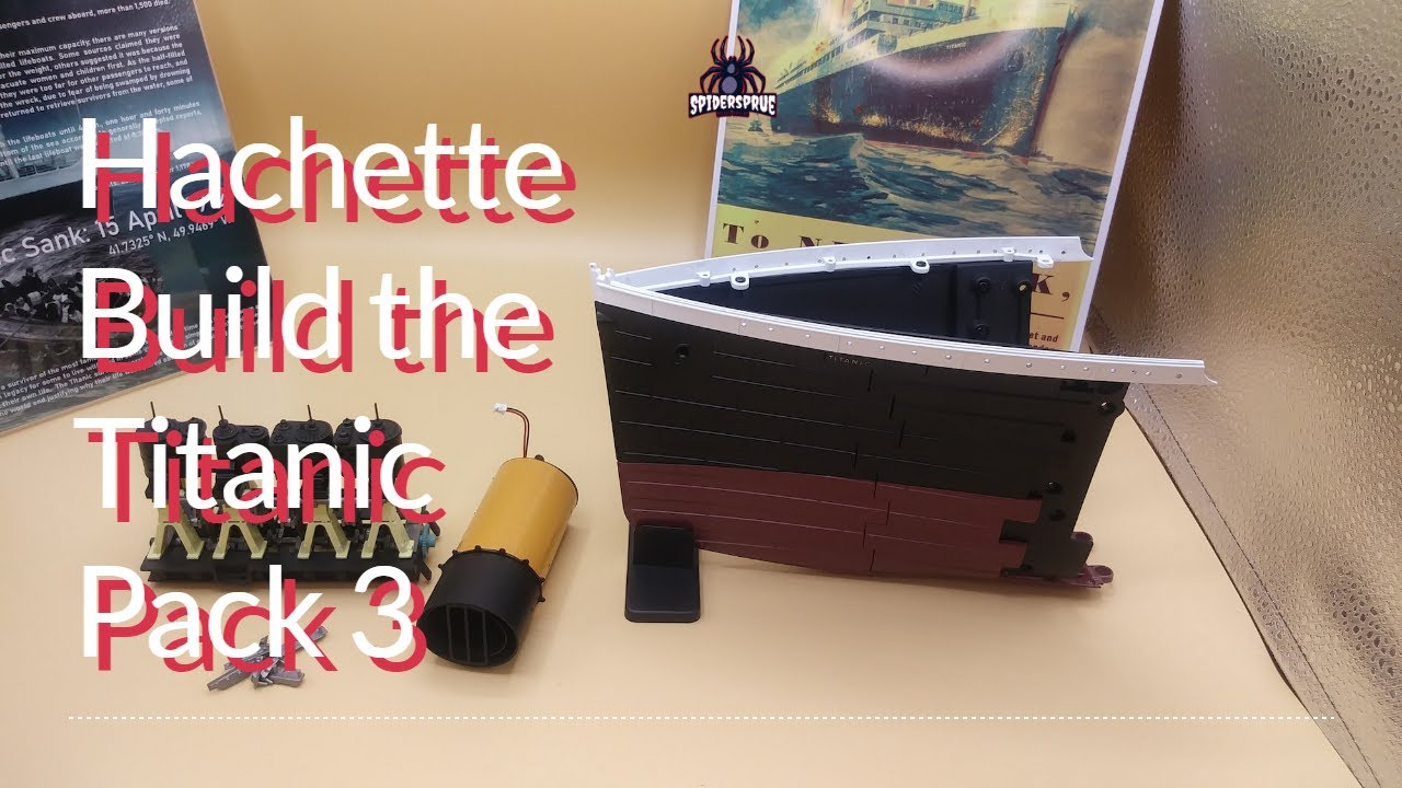 HACHETTE build the TITANIC Pack 3 Stages 8-11 - YouTube