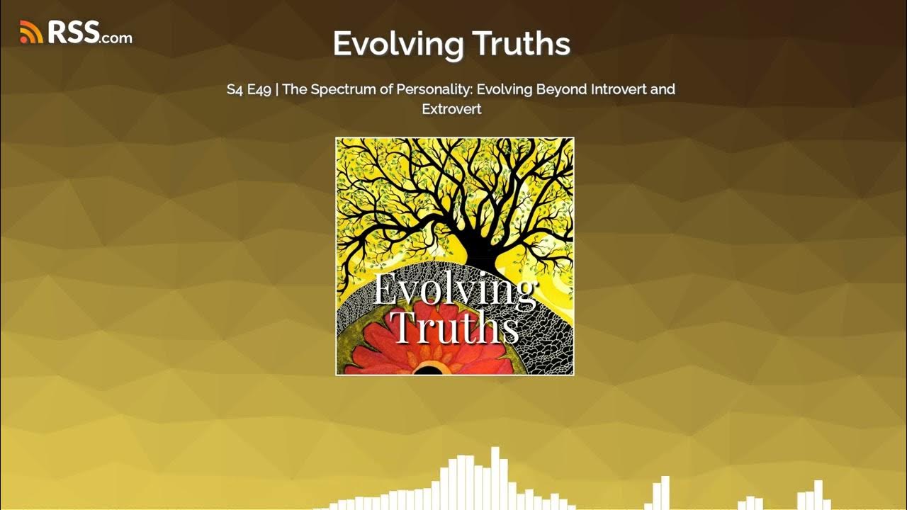 S4 E49 | The Spectrum of Personality: Evolving Beyond Introvert and ...