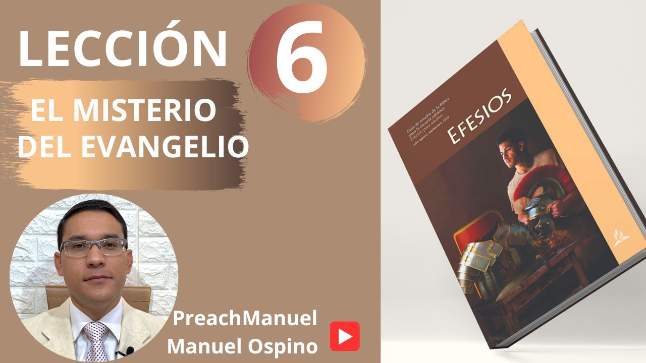 LECCIÓN 6: EL MISTERIO DEL EVANGELIO - YouTube