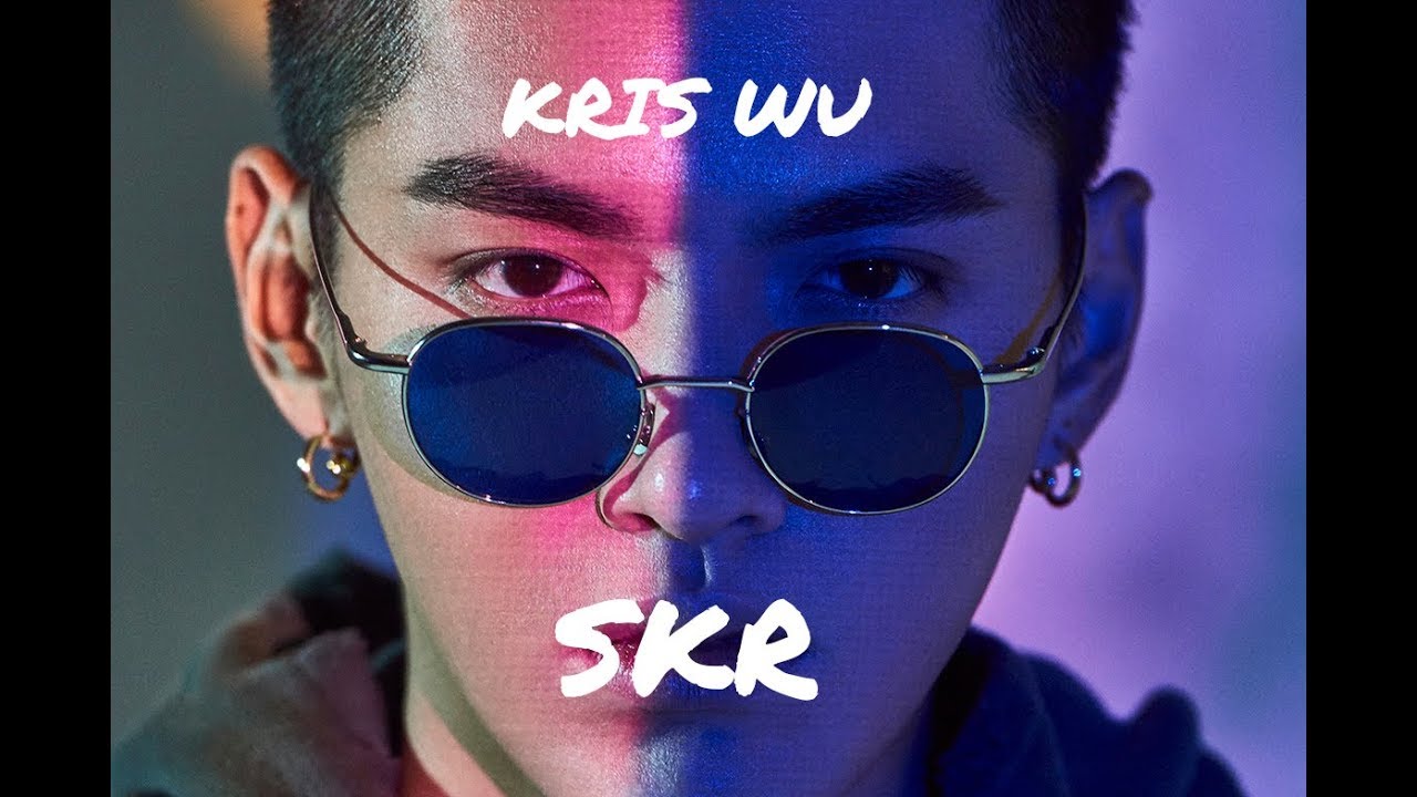 [ENG SUB] Kris Wu - SKR (Diss Track) - YouTube