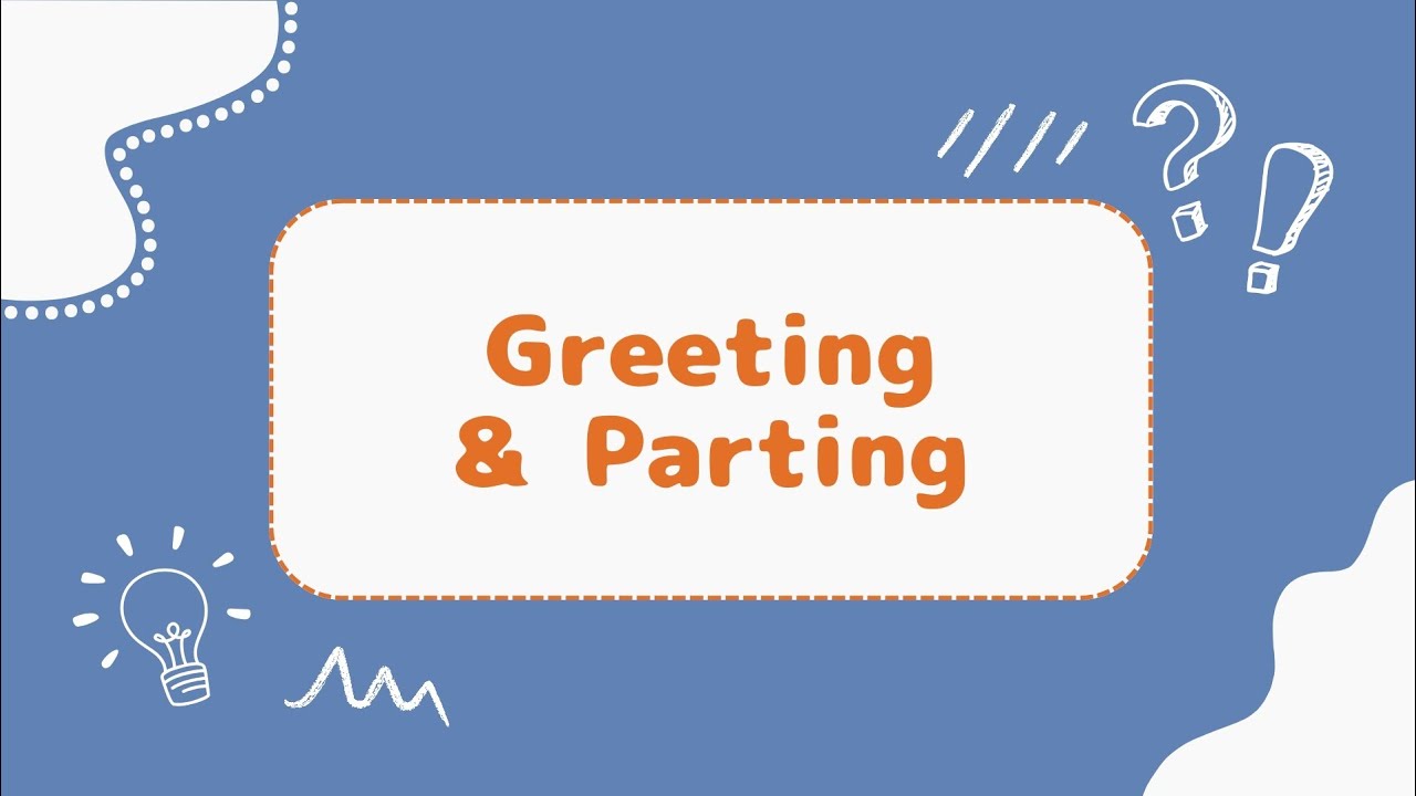 Greeting & Parting - YouTube