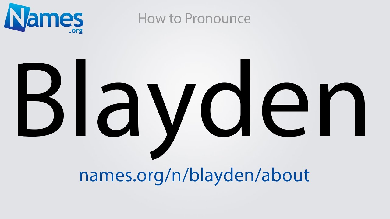 How to Pronounce Blayden - YouTube