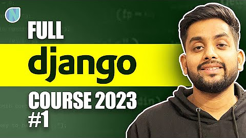 Django Tutorial 2023 | Complete Django Course for 2023 - YouTube