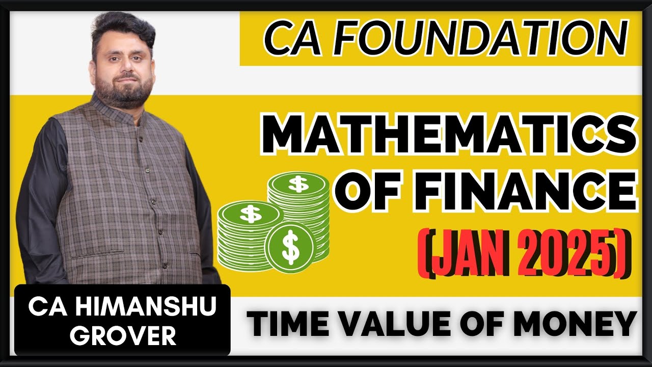 Mathematics of Finance Revision for CA Foundation Jan 2025 ...
