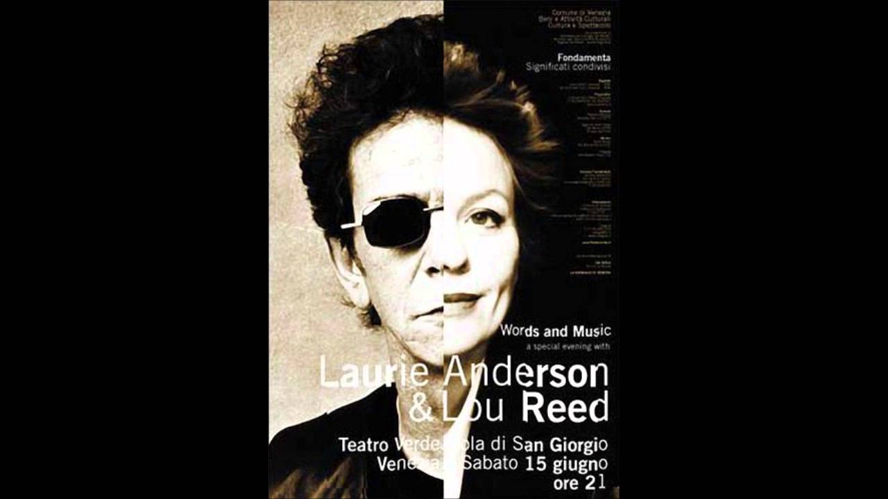 Laurie Anderson & Lou Reed - Live in Venice (Full) - YouTube