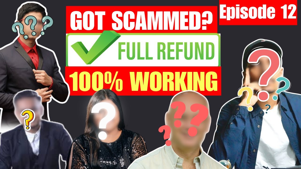 E12: How to Get a Refund if Scammed | Proven Methods | 100% Working ...