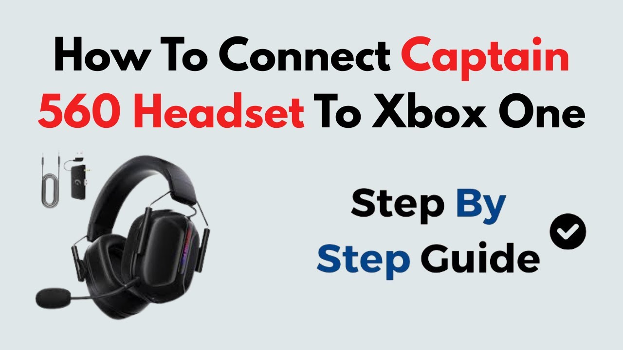 How To Connect Captain 560 Headset To Xbox One - YouTube