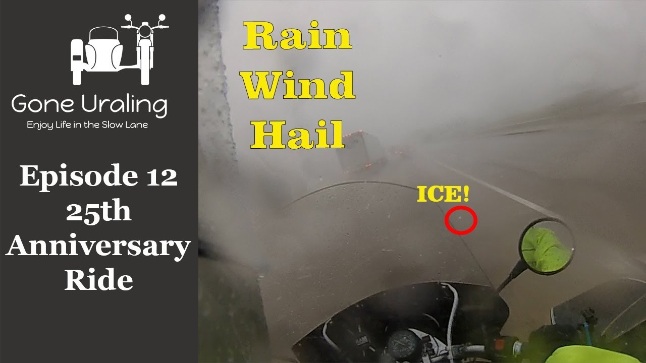 E12 Riding in Rain, Hail and Wind! - 25th Anniversary Ride! - YouTube