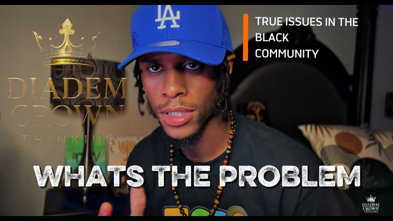 ARE THERE PROBLEMS IN THE BLACK COMMUNITY ? 🚫 or - YouTube