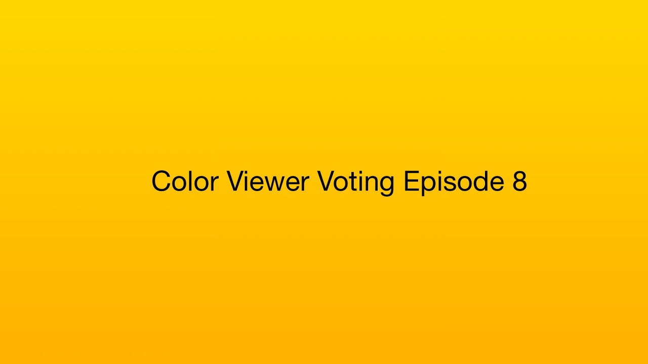 Color Viewer Voting Episode 8 - YouTube