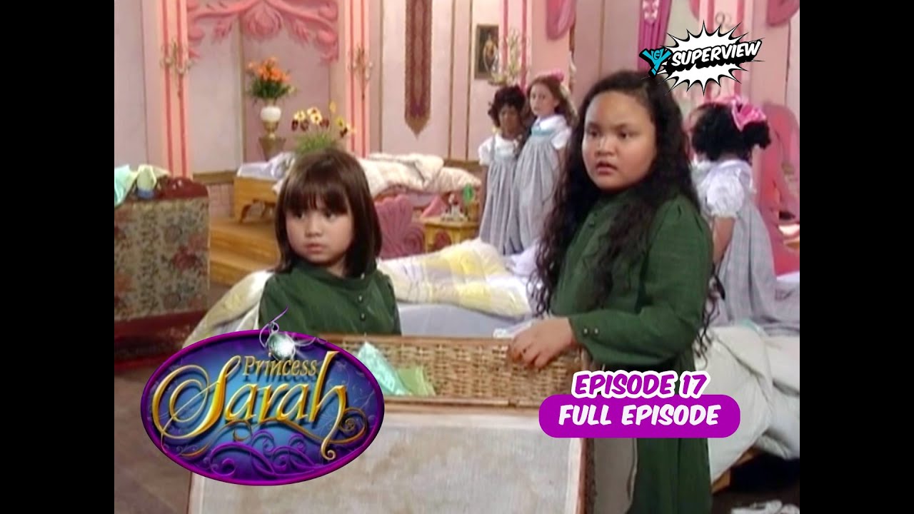 Princess Sarah Full Episode 17 | YeY Superview - YouTube
