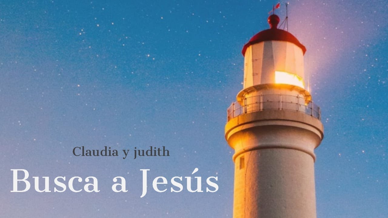 Busca a Jesús - Claudia y Judith Acordes - Chordify