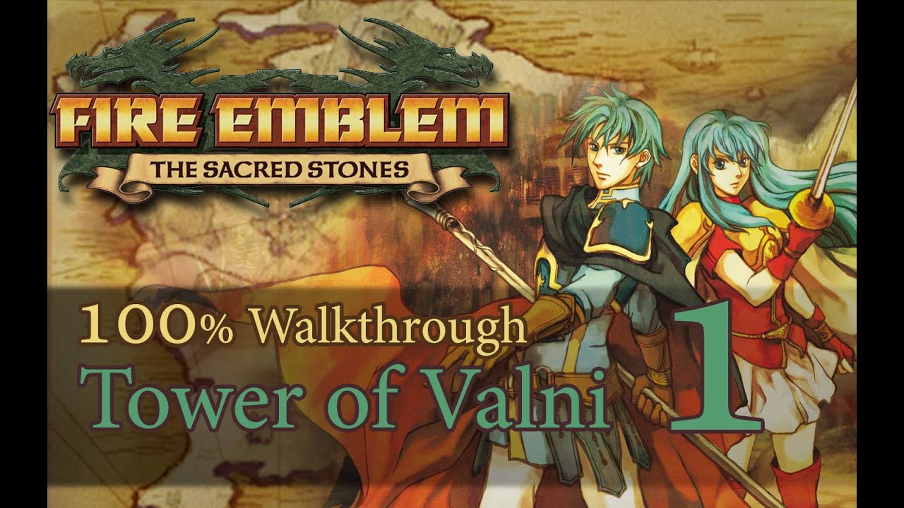 Fire Emblem 8 : Tower of Valni 1 [100% walkthrough / no commentary ...