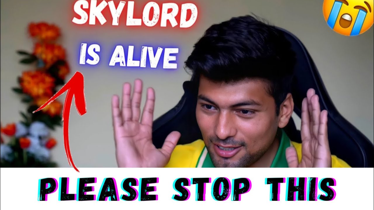 SKYLORD IS ALIVE ? 😭 PLEASE STOP THIS !! 💔 - YouTube