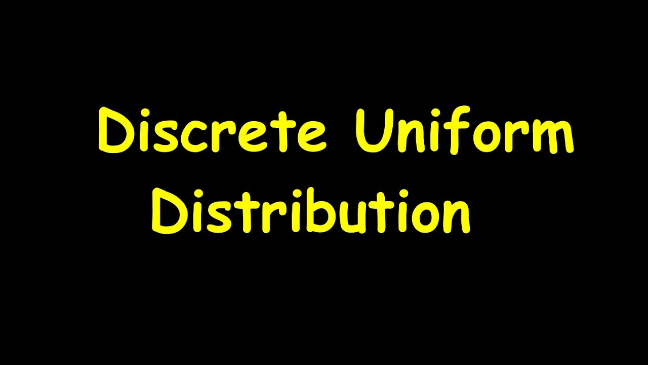 Discrete Uniform Distribution - YouTube