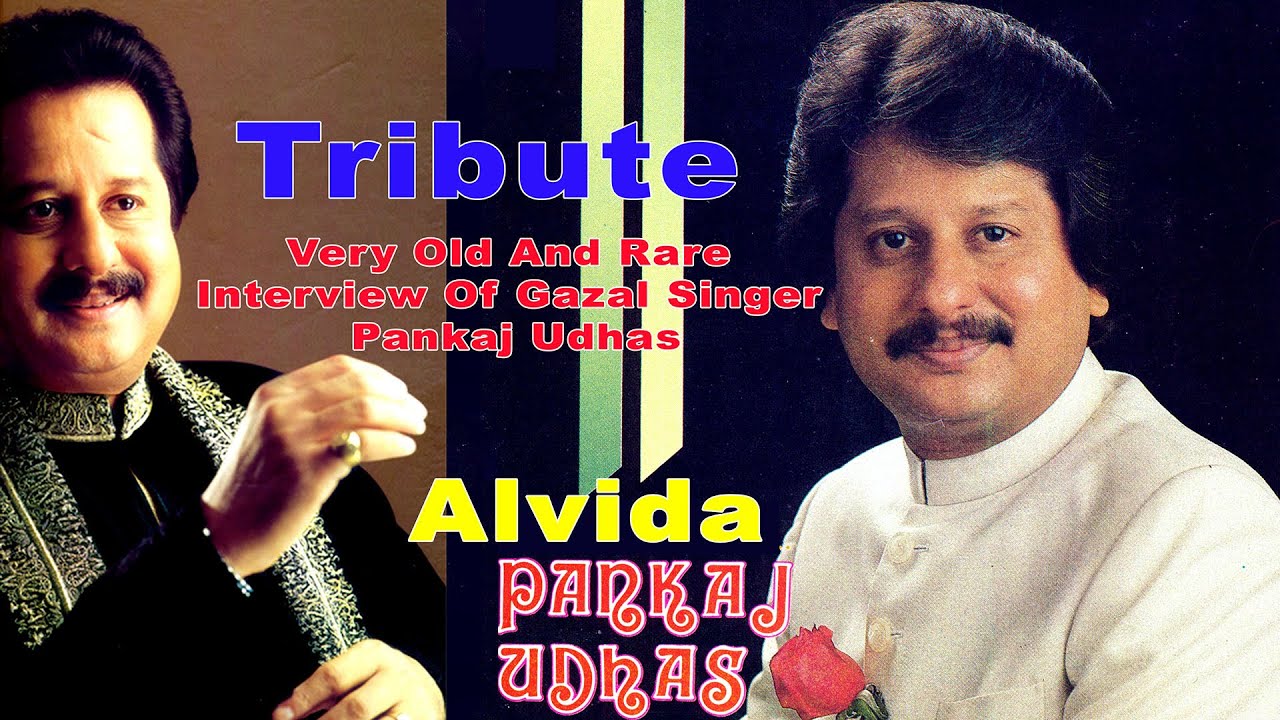 Tribute To Pankaj Udhas Ji | Interview Of Gazal King Pankaj Udhas # ...