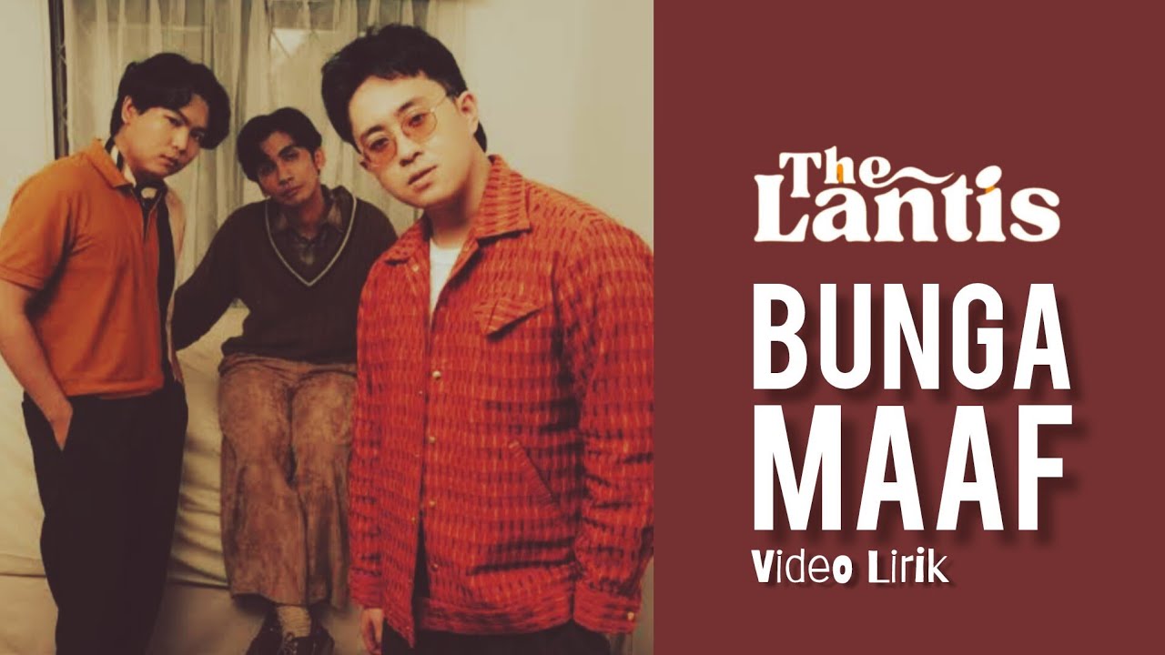 The Lantis - Bunga Maaf (Lirik) - YouTube