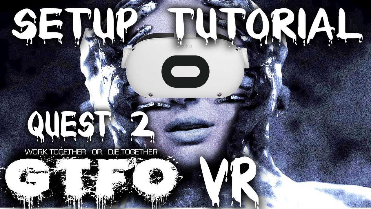 GTFO VR | Full Setup Tutorial | - YouTube