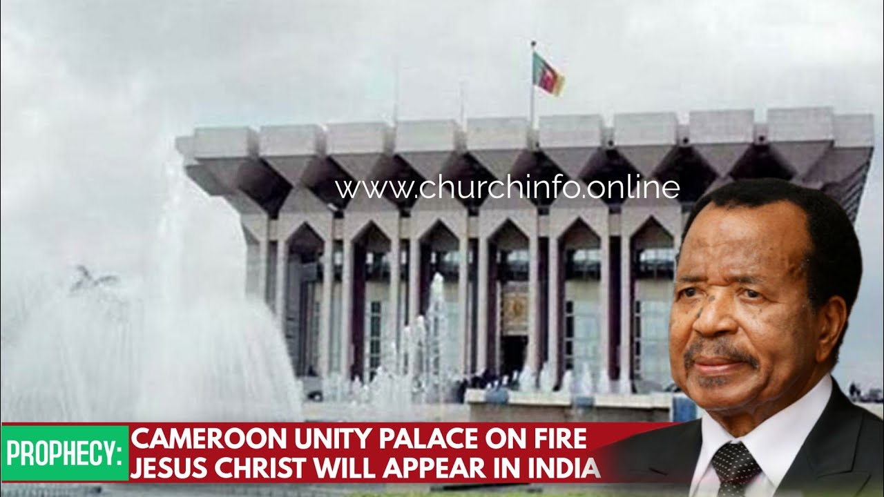 CAMEROON UNITY PALACE BURN DOWN WITH FIRE || JESUS CHRIST APPEARED ...
