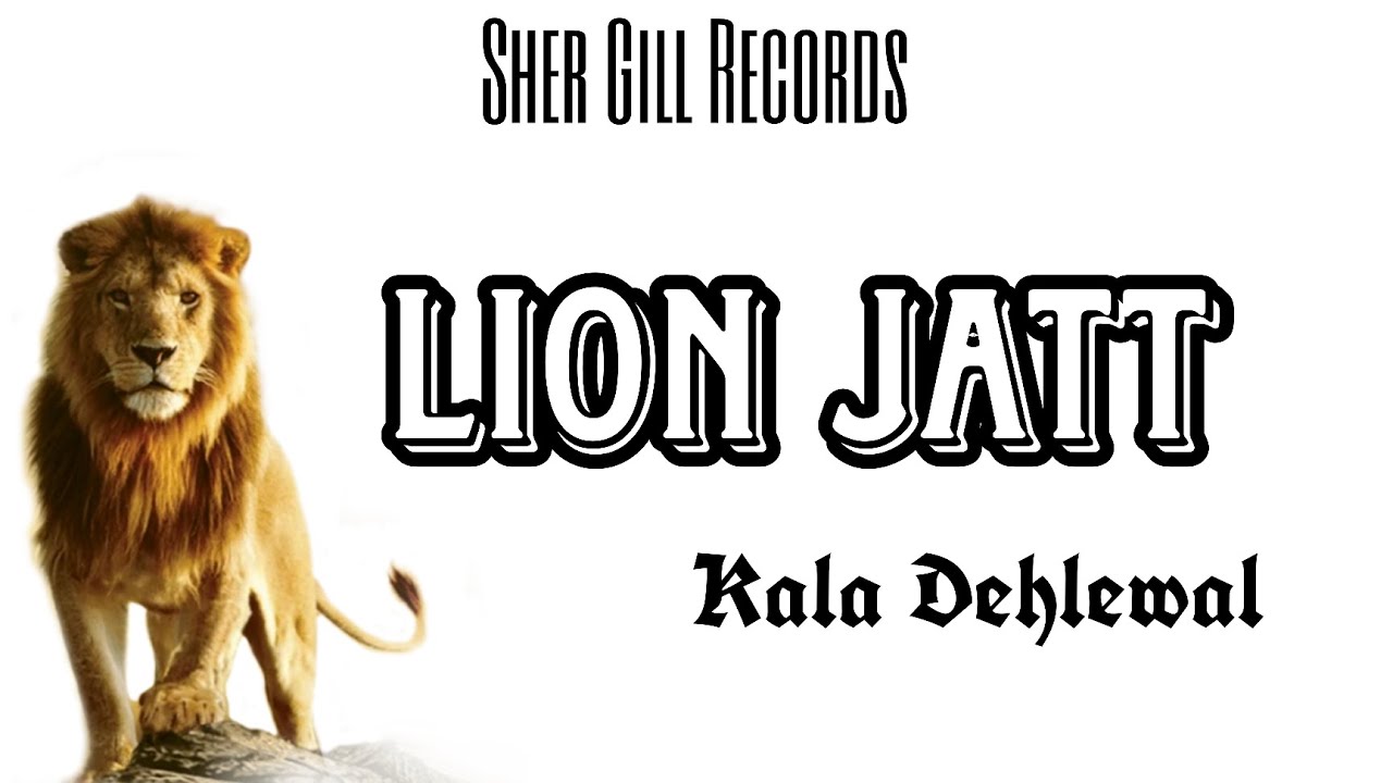 LION JATT Kala Dehlewal New Punjabi Song 2025 Sher Gill Records - YouTube