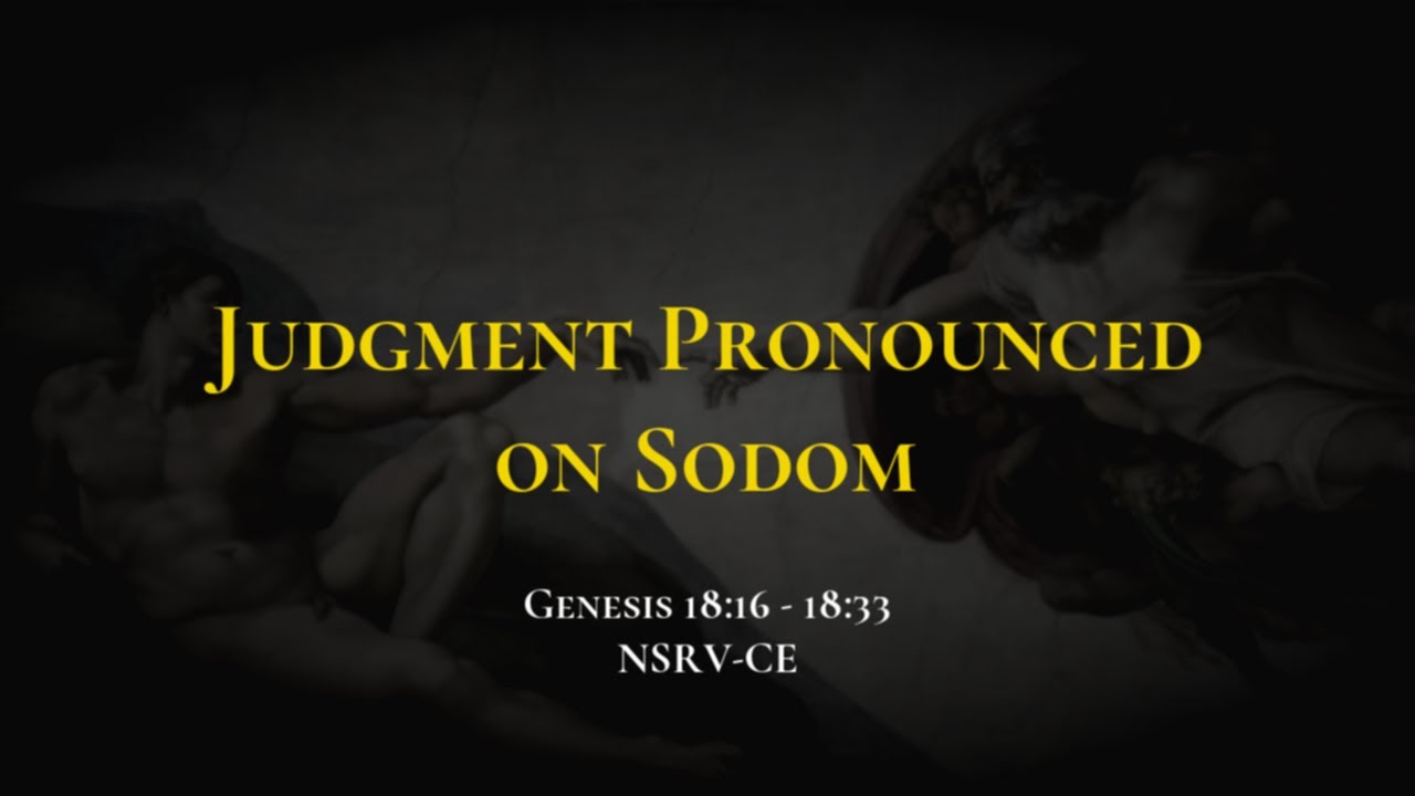 Judgment Pronounced on Sodom - Holy Bible, Genesis 18:16-18:33 - YouTube