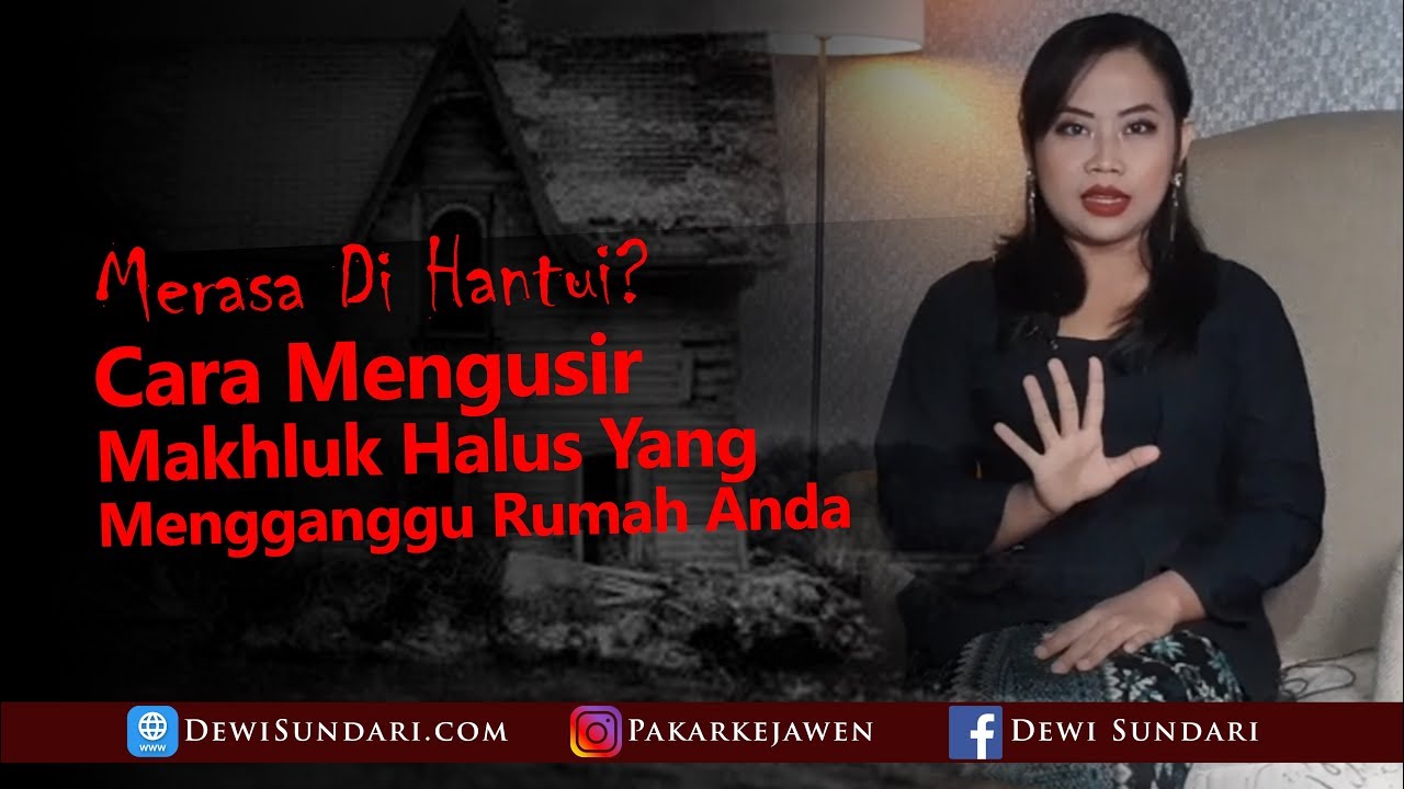 Cara Mengusir Makhluk Halus Hantu Di Dalam Rumah - YouTube
