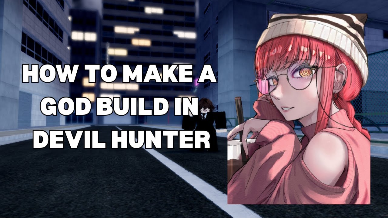 how to have a GOD BUILD / BEST BUILD in Devil Hunter! *UNKILLABLE ...