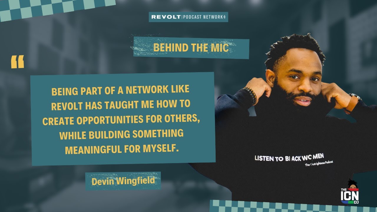 Shaping the Future of Podcasts with Devin Wingfield of REVOLT Podcast ...
