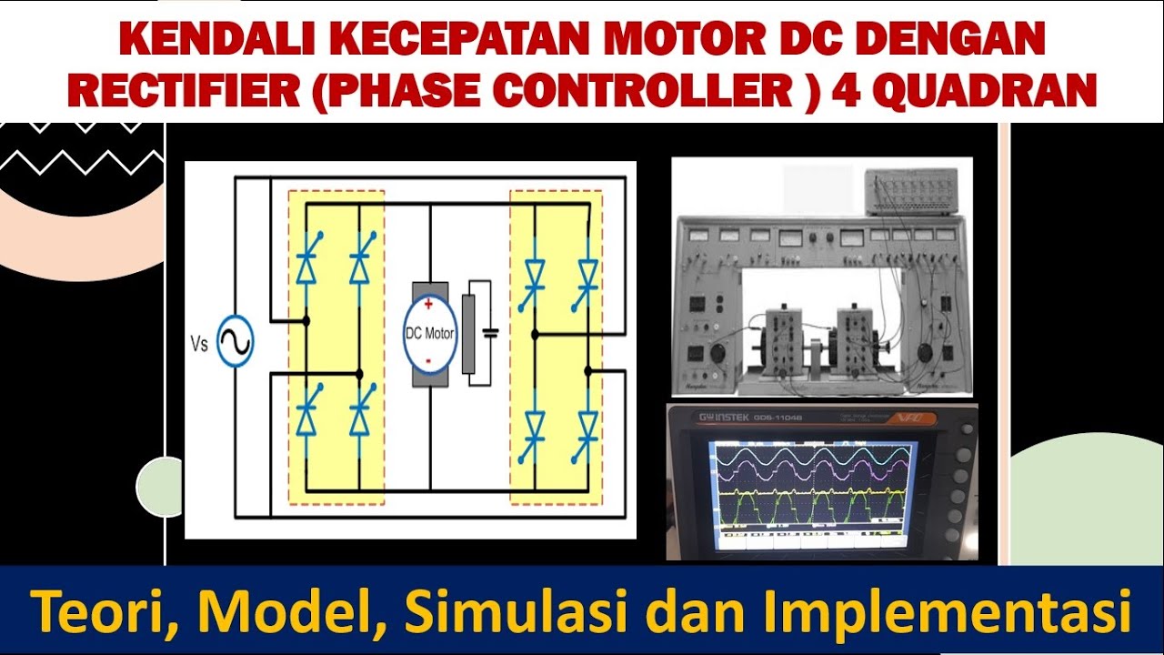 Kendali Kecepatan Motor DC Menggunakan Rectifier Terkendali (Phase ...