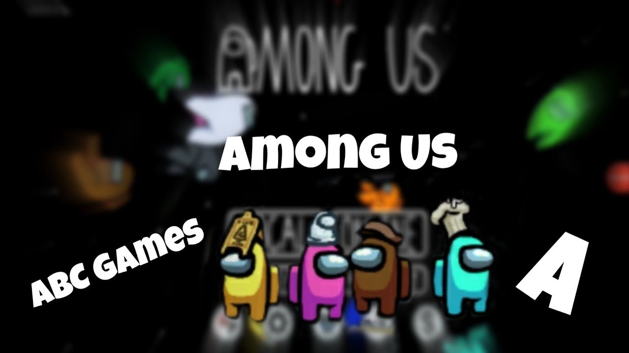 ABC Games | A | Among Us - YouTube