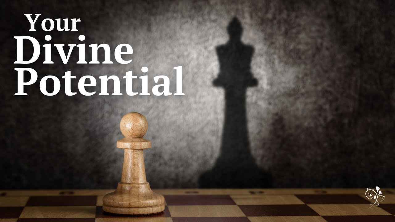0063: Your Divine Potential - YouTube