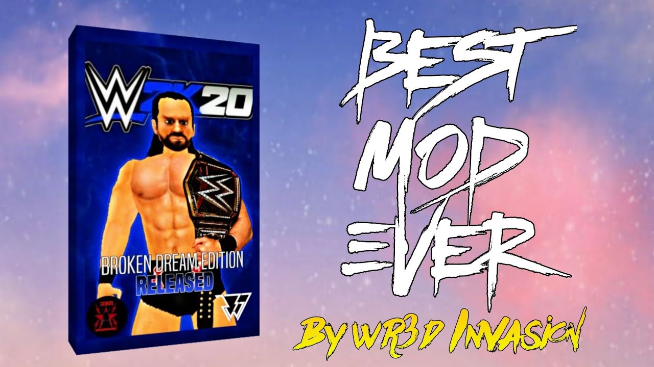 Wr3d 2k20 Broken Dream Edition Released by Wr3d Invasion and Wr3d ...