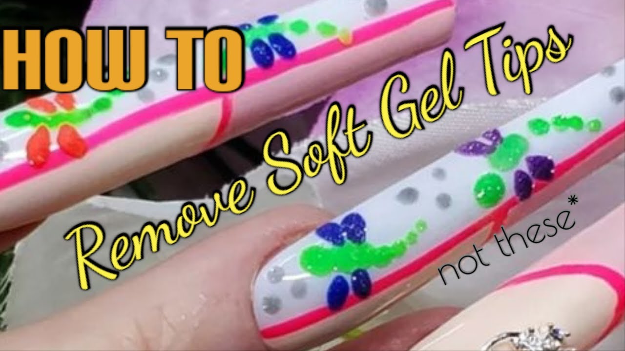 How to Remove Soft Gel Tips - YouTube
