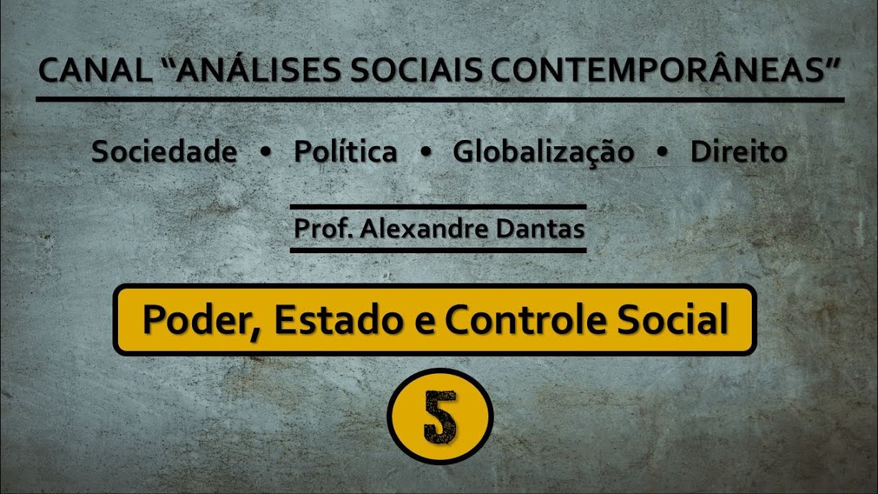 Poder, Estado e Controle Social - Parte 5 - YouTube