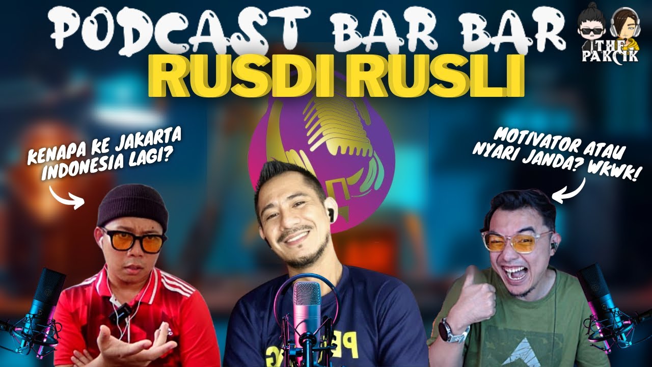 PODCAST BAR BAR | RUSDI RUSLI - YouTube