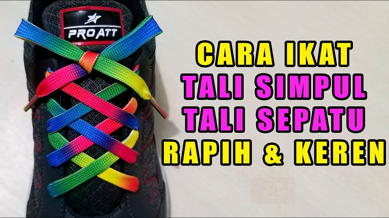 CARA IKAT SIMPUL TALI SEPATU YG BENAR DAN RAPIH - YouTube