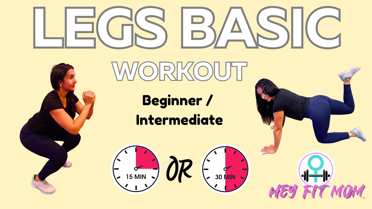 💫Leg Strength Back to Basics Workout | Beginner to Intermediate | 15-30 ...