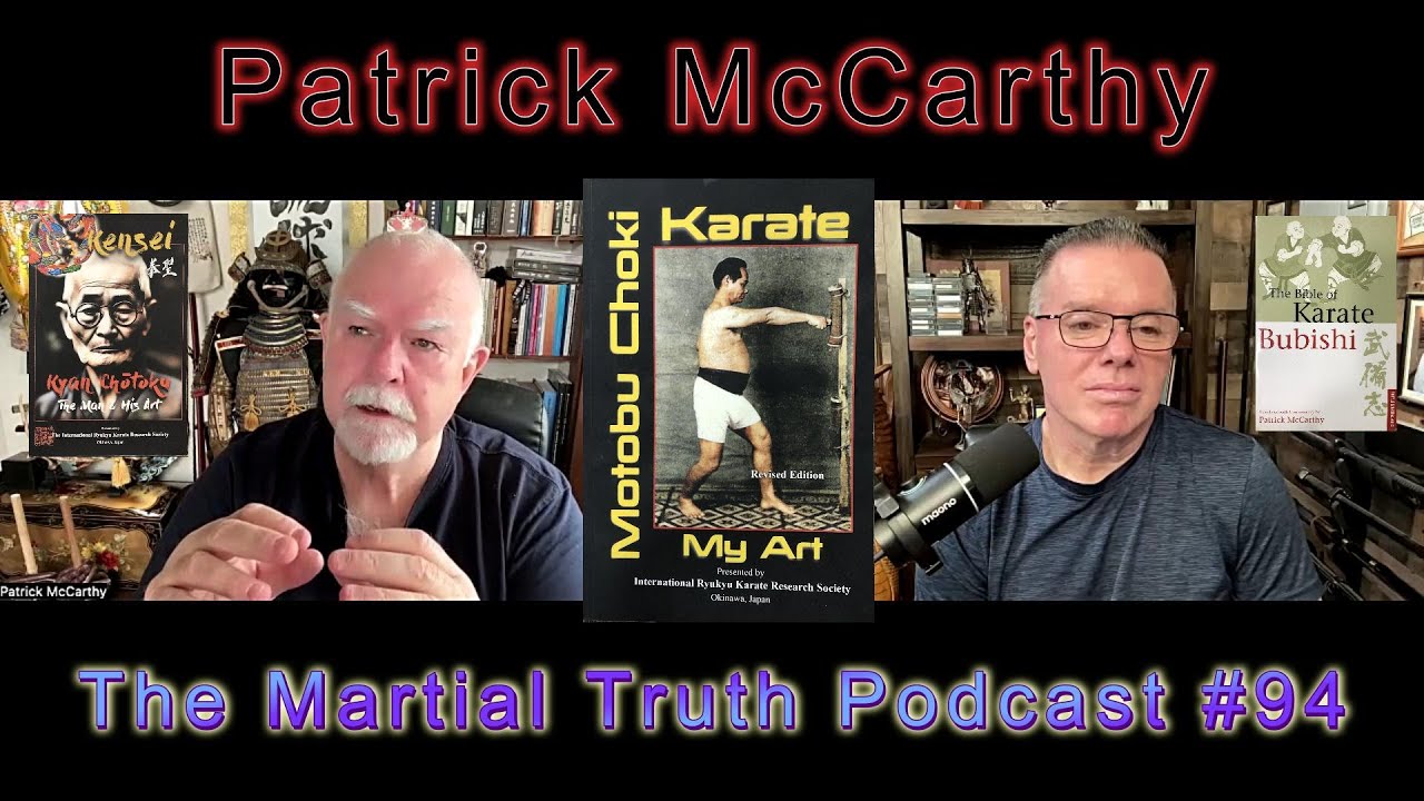 Patrick McCarthy "Karate My Art by Motobu Choki" The Martial Truth Podcast #94 Michael Calandra ...