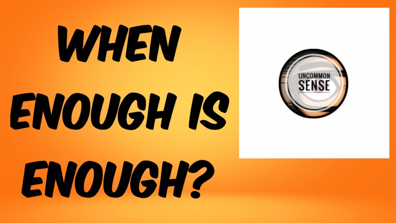 When enough is enough? - YouTube