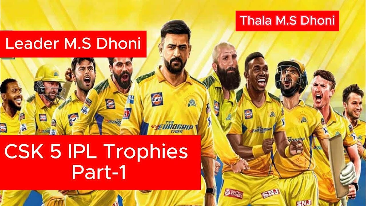 Chennai super king 5 IPL Trophies part-1 - YouTube