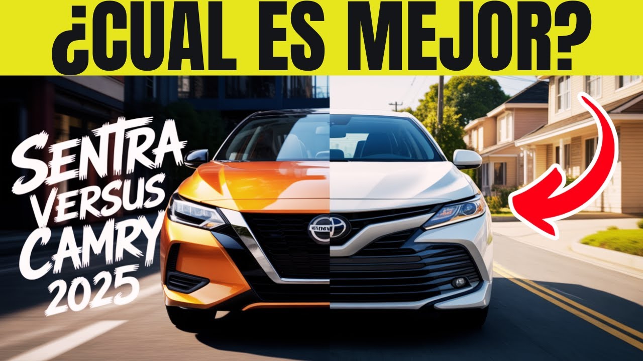 ¿Cuál Sedan es Mejor? Sentra vs Camry 2025 - Análisis Completo - YouTube