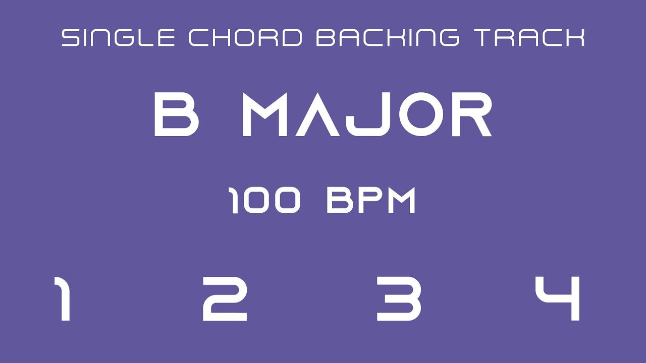 Single Chord Backing Track - B Major - 100 bpm - YouTube