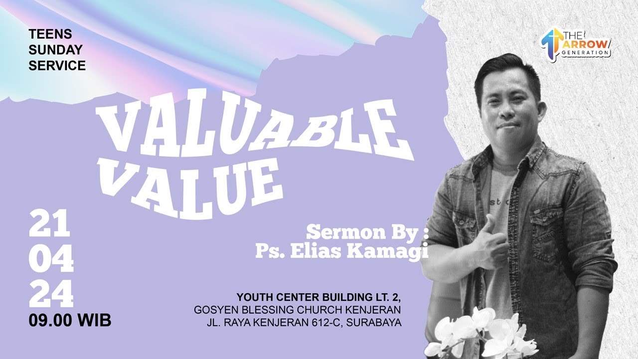 VALUABLE VALUE - Ps. Elias Kamagi | THE ARROW GENERATION | 21 April ...