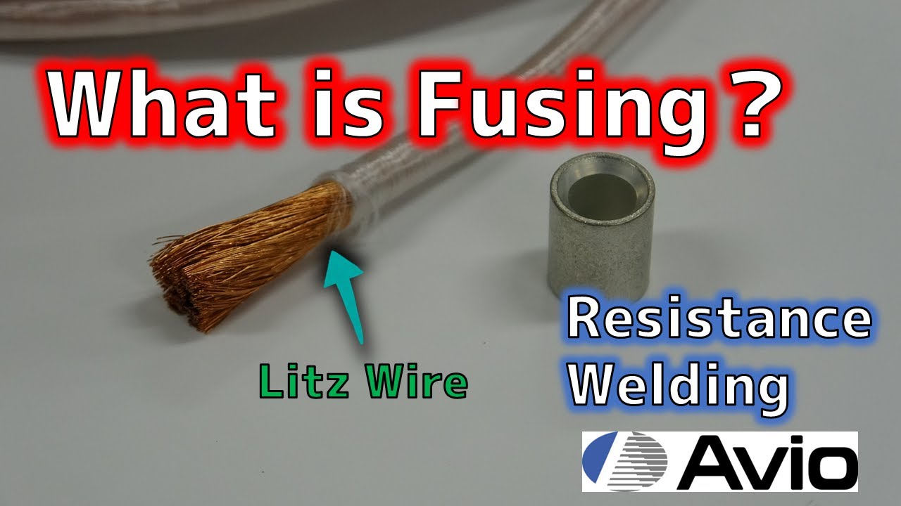 【Avio】Introduction to Fusing Method(Litz Wire) 【Resistance Welding ...