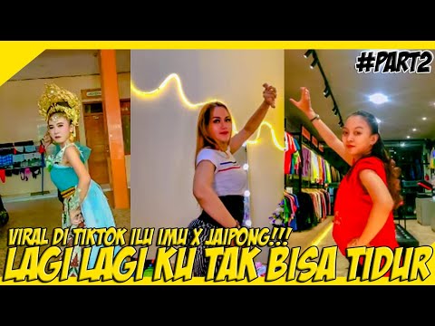 Tiktok Lagi Lagi Ku Gak Bisa Tidur X Jaipong !!! IILU IMU - Hati Band (Part2)