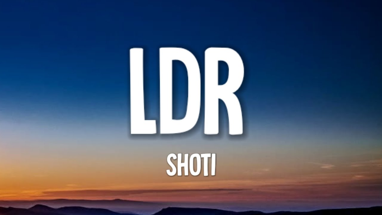 Shoti - LDR (Lyrics) - YouTube